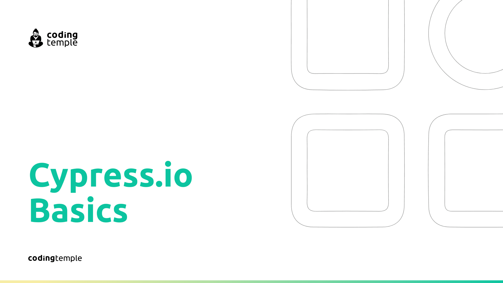 Topic 2: Introduction to Cypress.io | Coding Temple Flexible